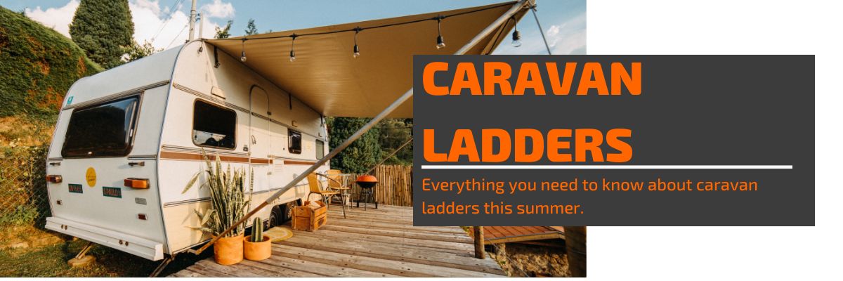 Caravan Ladder Safety Guide | Blog – Ladderstore UK