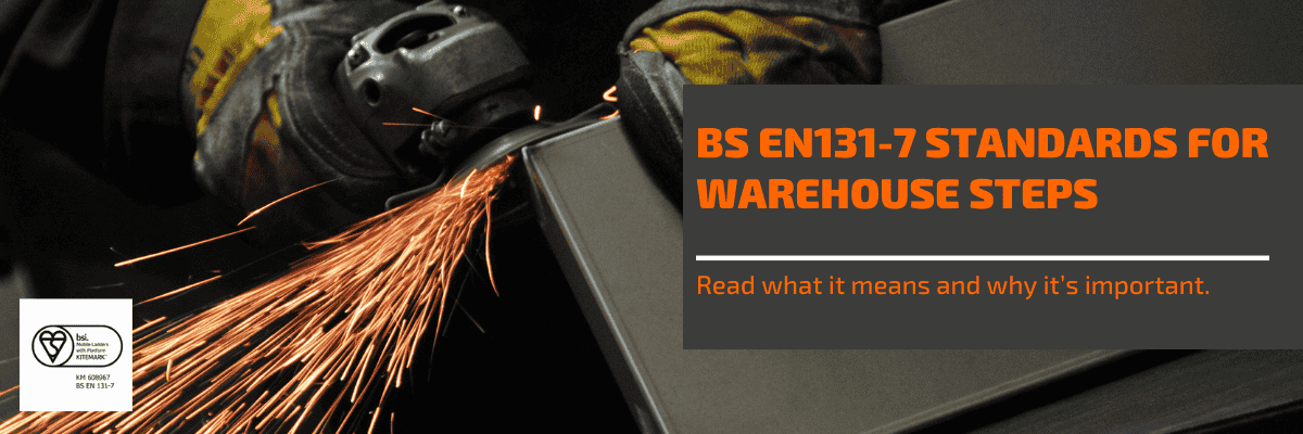BS EN131-7 Standards For Warehouse Steps – Ladderstore UK